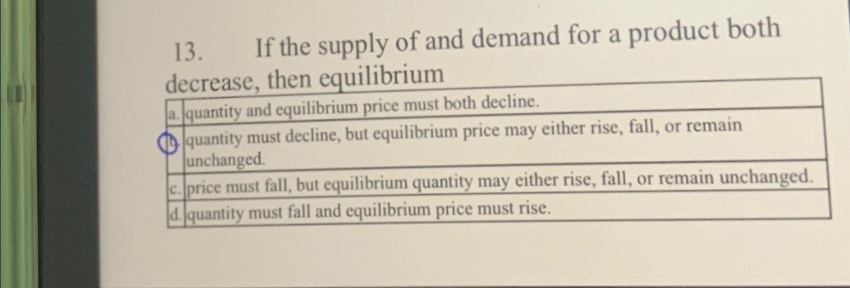 Solved If the supply of and demand for a product both | Chegg.com