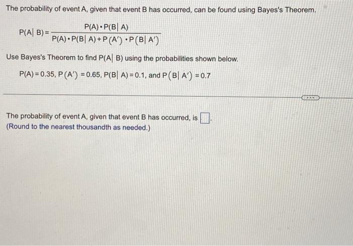 Solved The probability of event A, given that event B has | Chegg.com