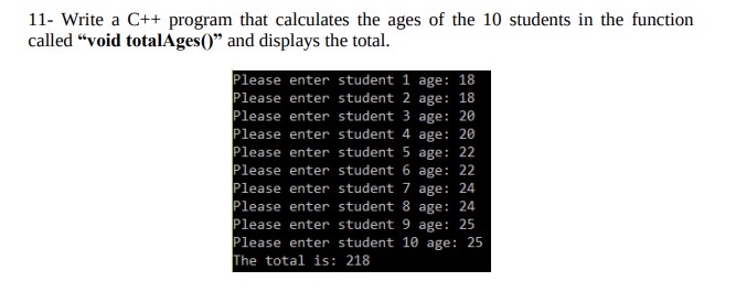 Solved 11- ﻿Write a C++ ﻿program that calculates the ages of | Chegg.com
