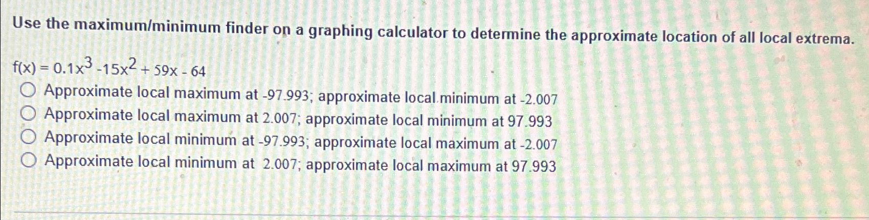 Solved Use the maximum/minimum finder on a graphing | Chegg.com