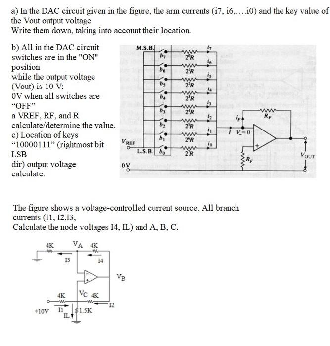 Solved a) In the DAC circuit given in the figure, the arm | Chegg.com