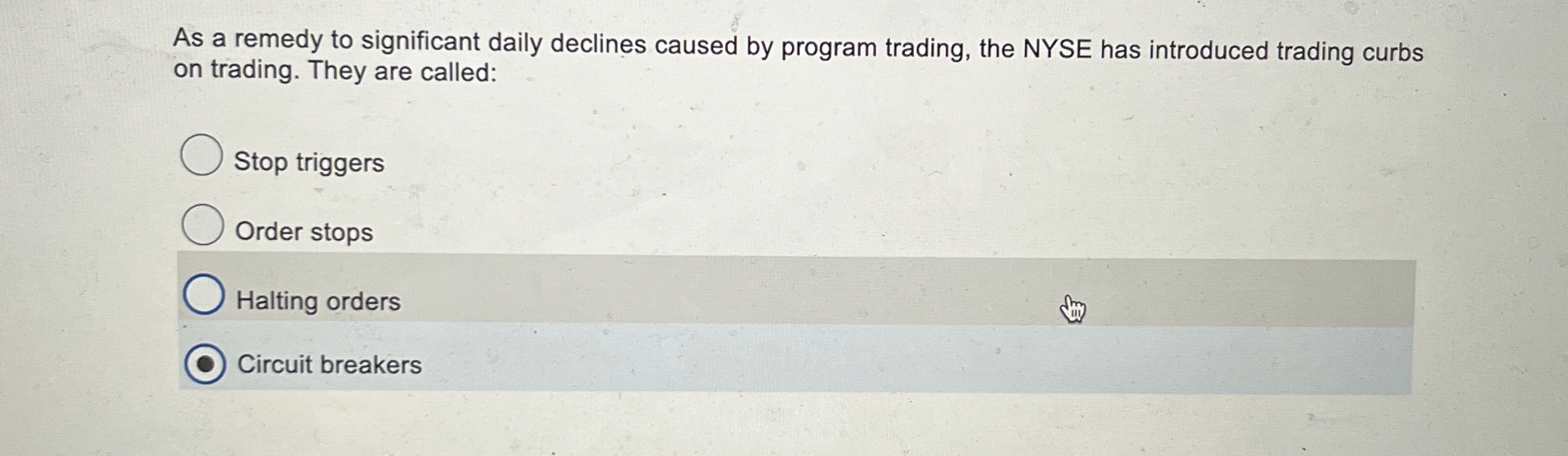 Solved As a remedy to significant daily declines caused by | Chegg.com
