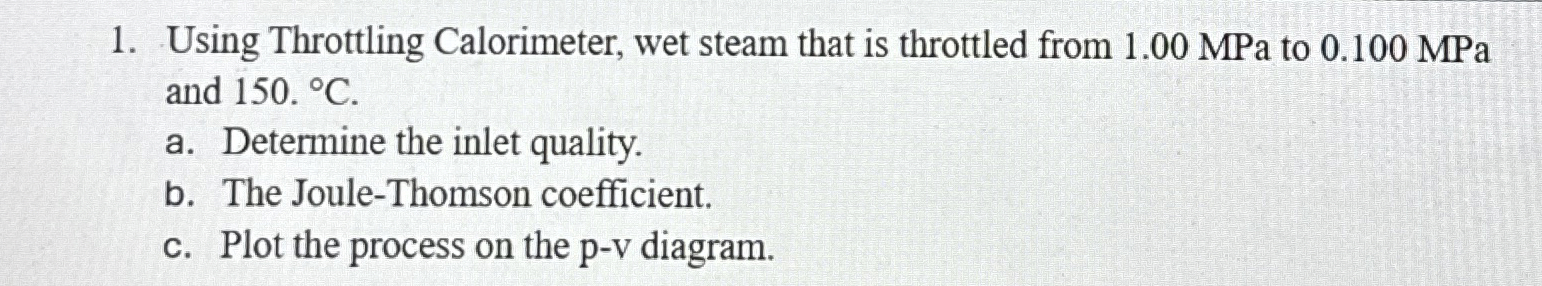 Solved Using Throttling Calorimeter, wet steam that is | Chegg.com