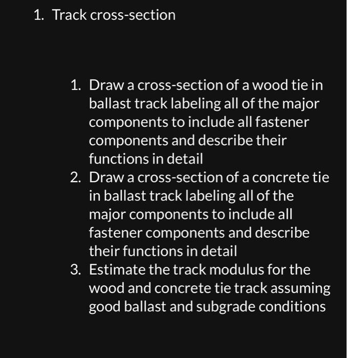 Solved 1. Track cross-section 1. Draw a cross-section of a | Chegg.com