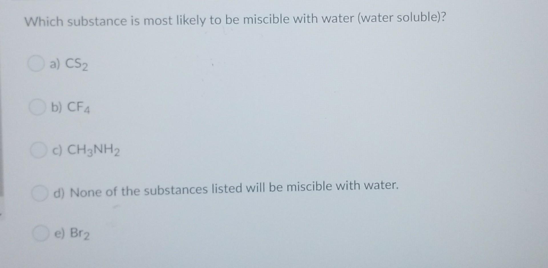 Solved Which substance is most likely to be miscible with | Chegg.com