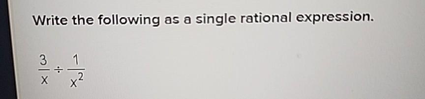 Solved Write the following as a single rational | Chegg.com