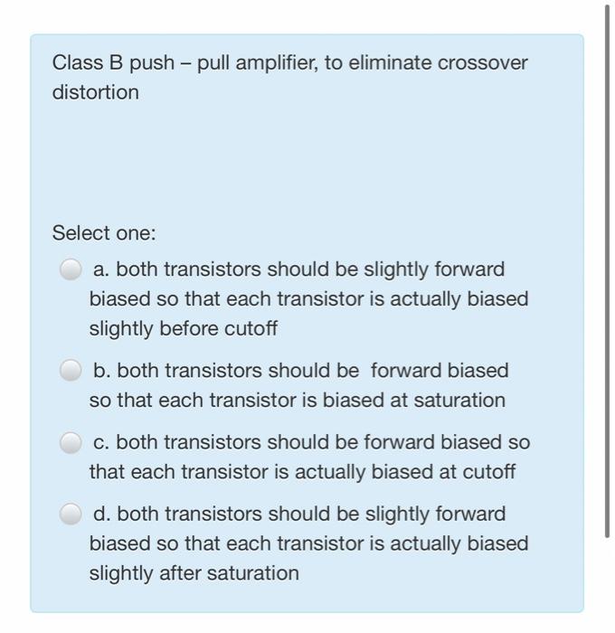 Solved To eliminate the crossover distortion in class B | Chegg.com