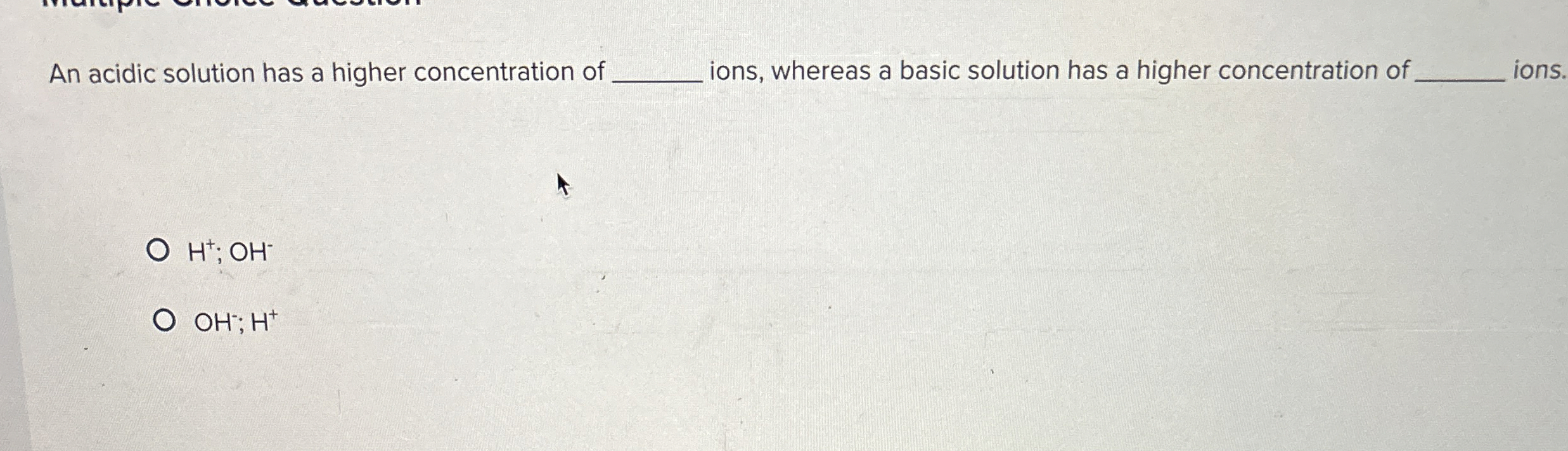 Solved An acidic solution has a higher concentration ofions, | Chegg.com