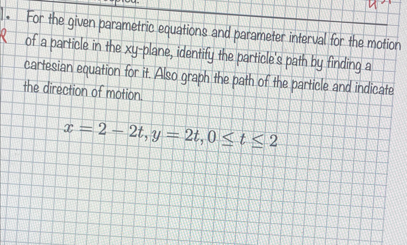 Solved For the given parametric equations and parameter | Chegg.com