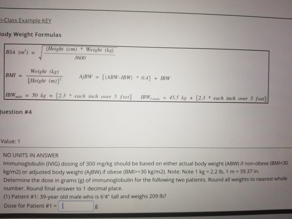 Solved 7-Class Example KEY ody Weight Formulas BSA (mº) = | Chegg.com