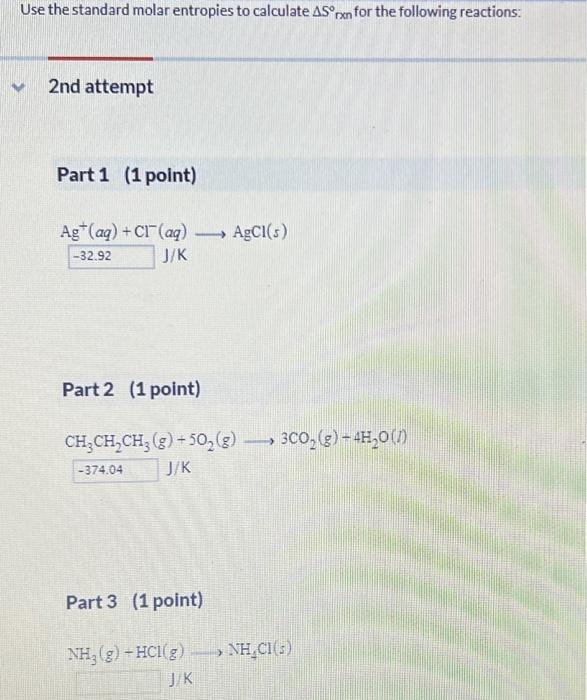 Solved Use the standard molar entropies to calculate ΔS∘ rxn | Chegg.com