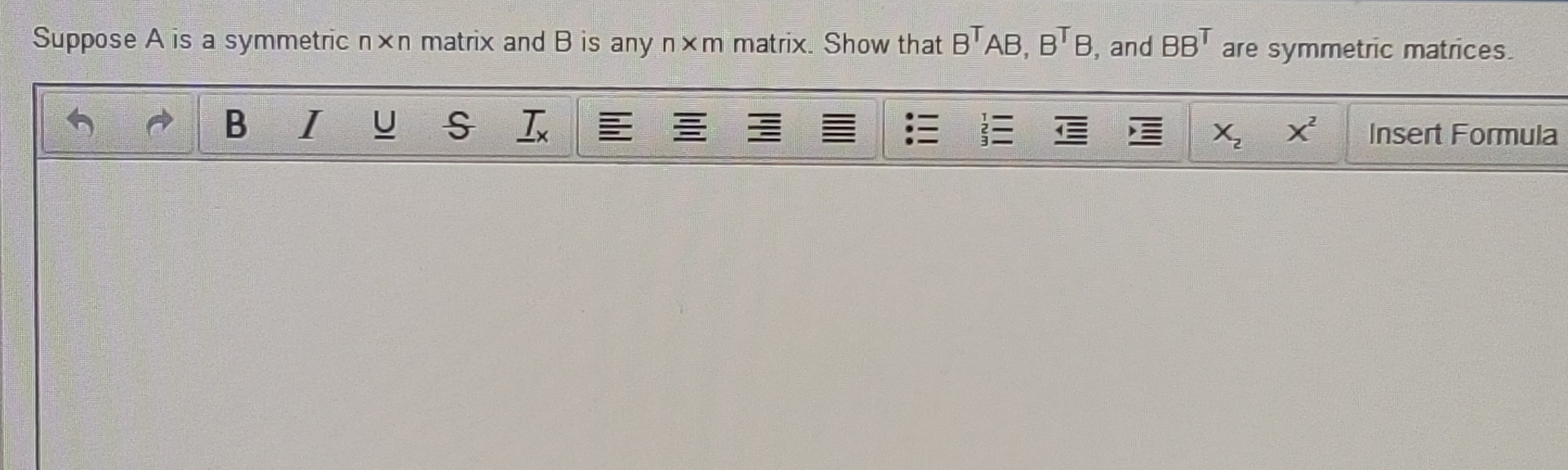 Solved Suppose A ﻿is a symmetric n×n ﻿matrix and B ﻿is any | Chegg.com