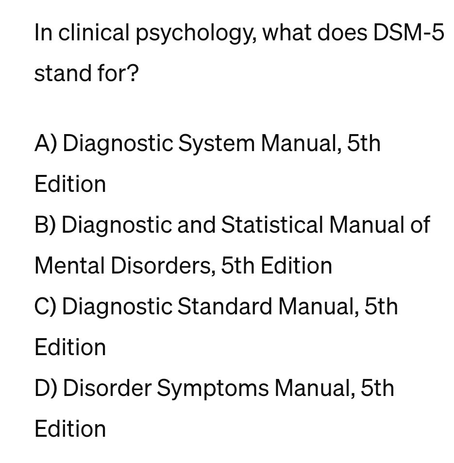 Solved In clinical psychology, what does DSM-5 ﻿stand for?A) | Chegg.com