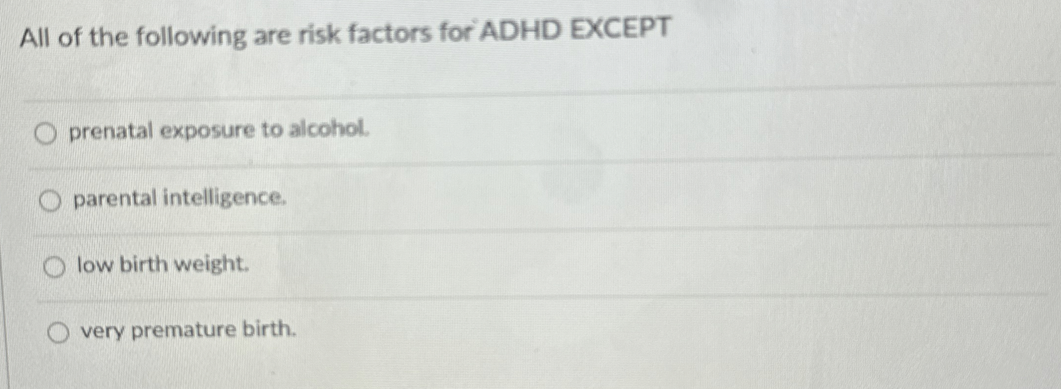 Solved All of the following are risk factors for ADHD | Chegg.com