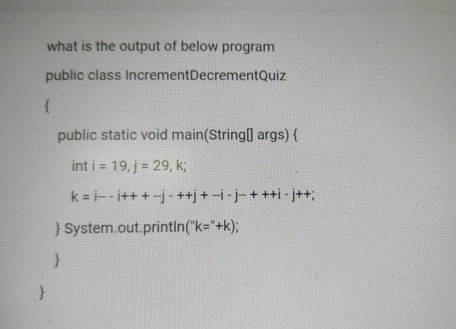 Solved what is the output of below programpublic class | Chegg.com