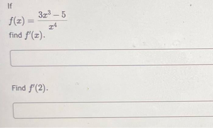 Solved f(x)=x43x3−5 find f′(x). Find f′(2). | Chegg.com