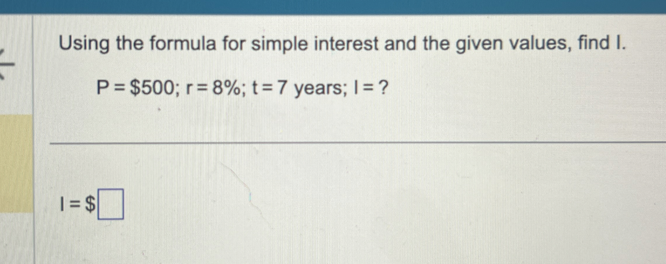 Solved by an EXPERT Using the formula for simple interest and the given ...