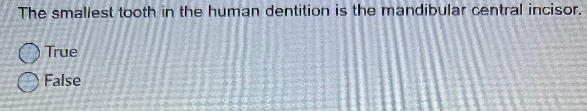 Solved The smallest tooth in the human dentition is the | Chegg.com