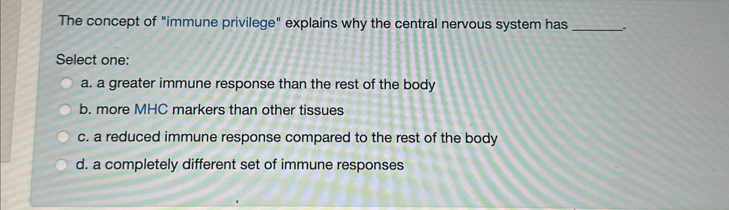 Solved The concept of "immune privilege" explains why the | Chegg.com