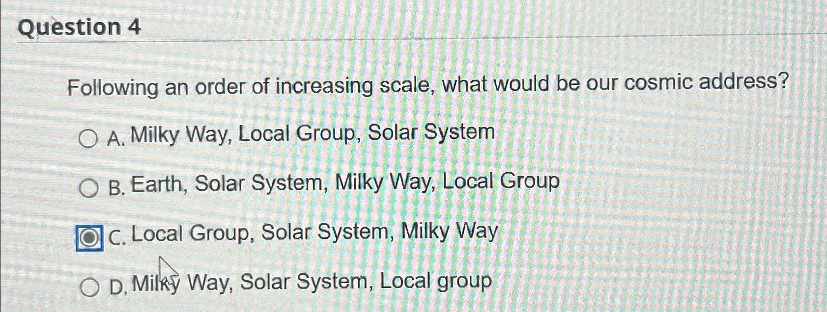 Solved Question 4Following an order of increasing scale, | Chegg.com