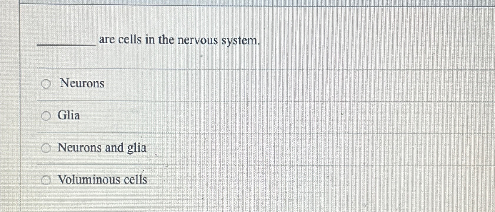 Solved q, ﻿are cells in the nervous | Chegg.com