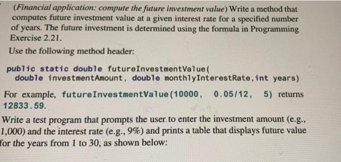 Solved (Financial application: compute the future investment | Chegg.com