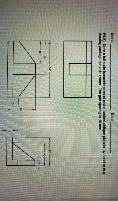 Solved Name: Date: P5-5) Draw a full scale isometric | Chegg.com