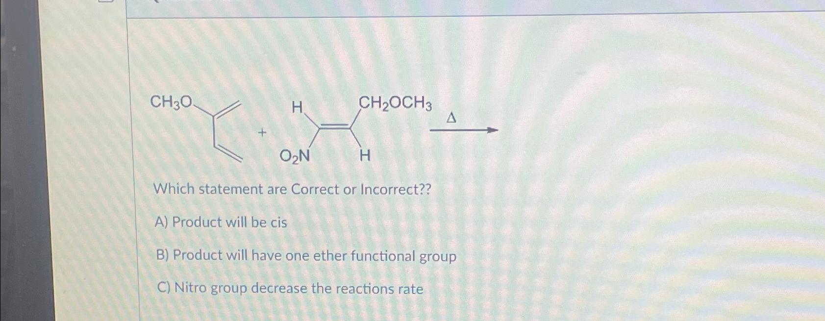 Solved Which statement are Correct or Incorrect??A) ﻿Product | Chegg.com