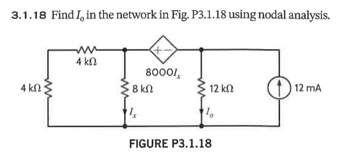 Solved 3.1.18 Find Io in the network in Fig. P3.1.18 using | Chegg.com