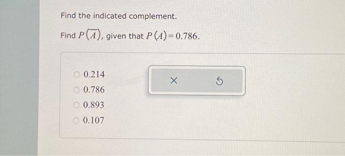 Solved Find the indicated complement. Find P(A), given that | Chegg.com