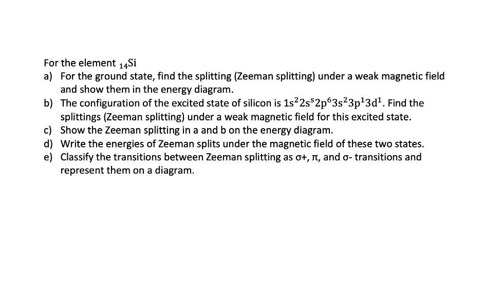 Solved For the element 14Si a) For the ground state, find | Chegg.com
