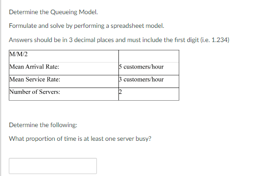 Solved Determine the Queueing Model.Formulate and solve by | Chegg.com