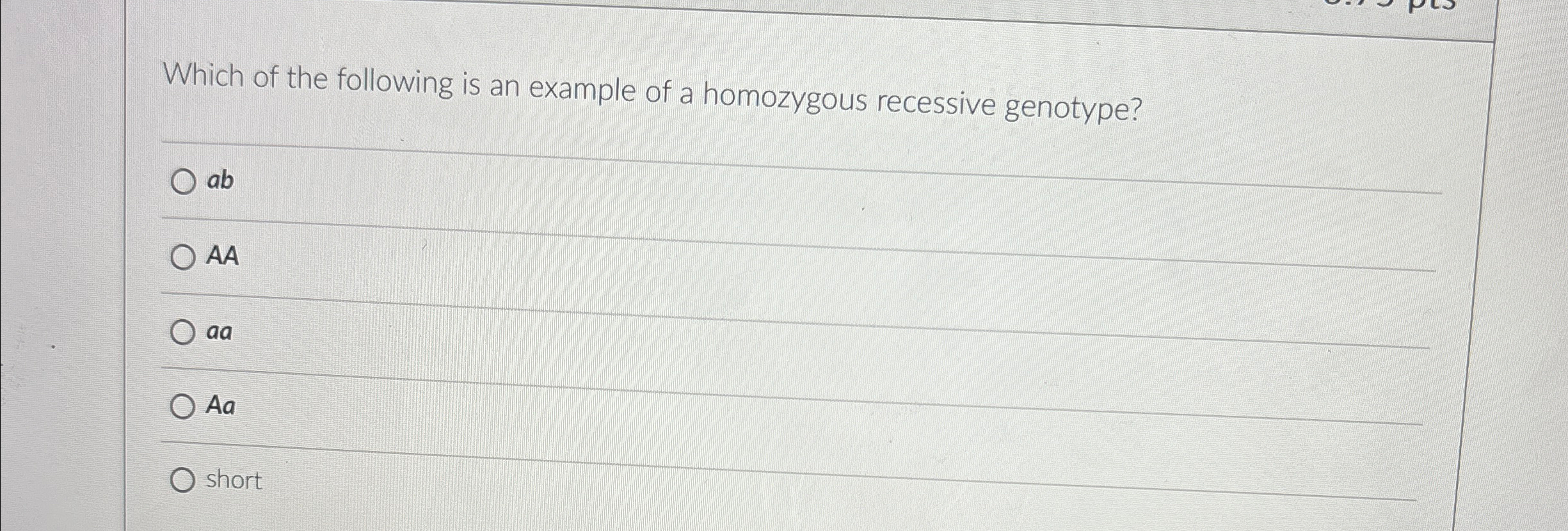 Solved Which of the following is an example of a homozygous | Chegg.com