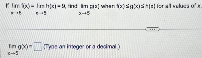 Solved If lim f(x) = lim h(x) = 9, find lim g(x) when f(x) ≤ | Chegg.com