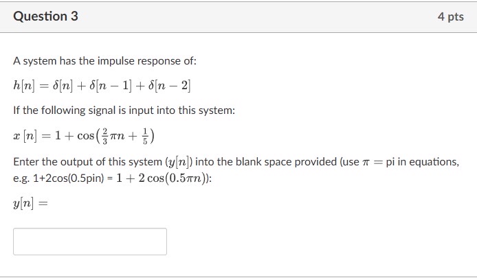 Solved Question 34 ﻿ptsA system has the impulse response | Chegg.com