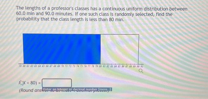 Solved The lengths of a professor's classes has a continuous | Chegg.com