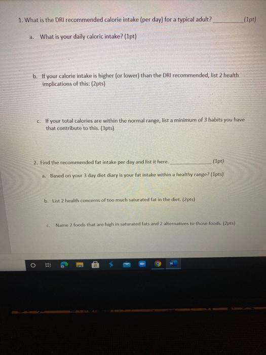 Solved 1. What is the DRI recommended calorie intake (per | Chegg.com