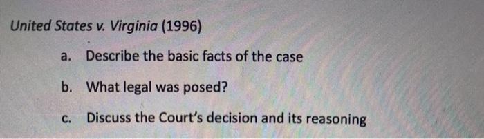 Solved United States v. Virginia (1996) a. Describe the | Chegg.com