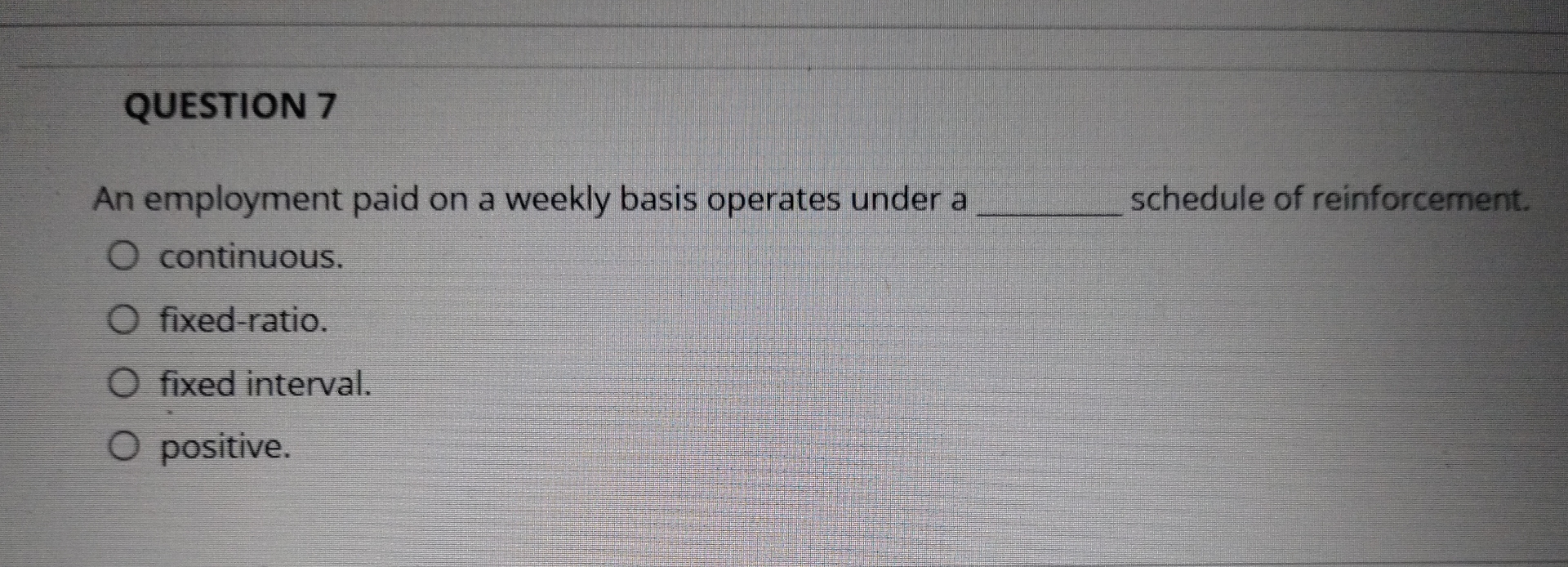 Solved QUESTION 7An employment paid on a weekly basis | Chegg.com