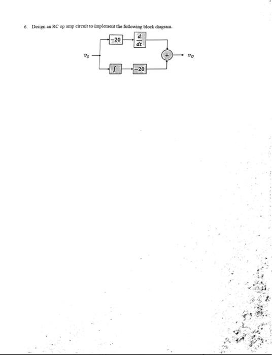 Solved 6. Design an RC op amp circuit to implement the | Chegg.com