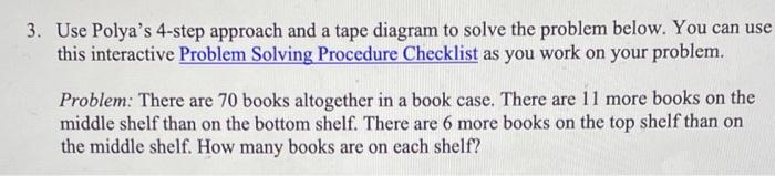 Solved 3. Use Polya's 4-step approach and a tape diagram to | Chegg.com