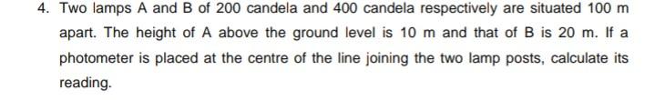 Solved 4. Two lamps A and B of 200 candela and 400 candela | Chegg.com