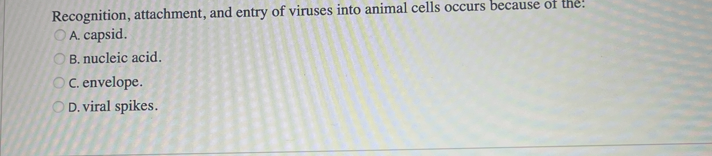 Solved Recognition, attachment, and entry of viruses into | Chegg.com