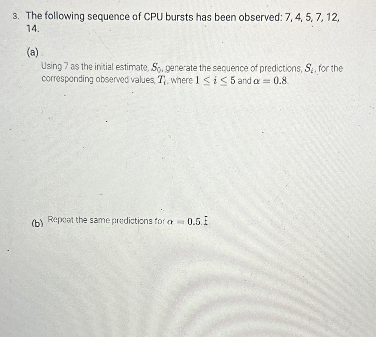 Solved The following sequence of CPU bursts has been | Chegg.com