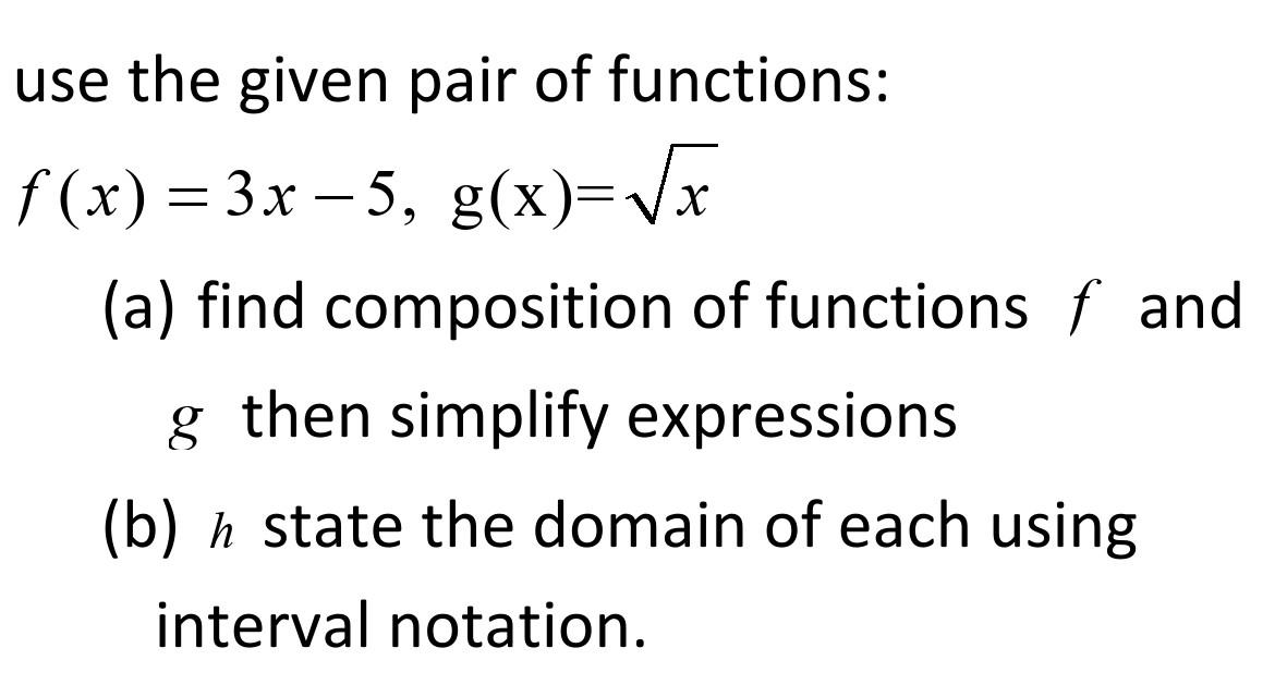 Solved use the given pair of functions: f(x)=3x−5, g(x)=x | Chegg.com