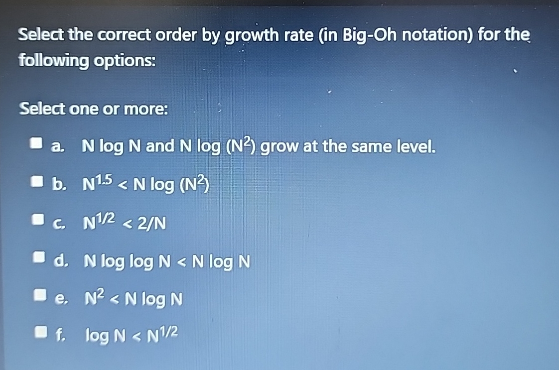 Solved Select the correct order by growth rate (in Big-Oh | Chegg.com
