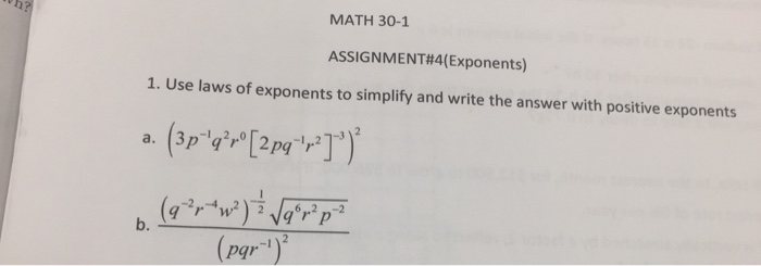 Solved MATH 30-1 ASSIGNMENT#4(Exponents) 1. Use laws of | Chegg.com