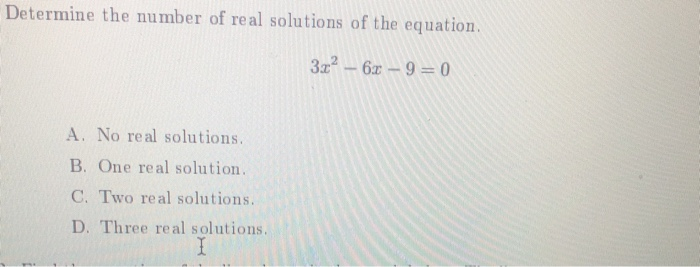 Solved Determine the number of real solutions of the | Chegg.com