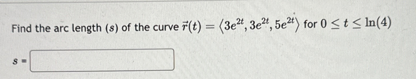Solved Find the arc length (s) ﻿of the curve | Chegg.com