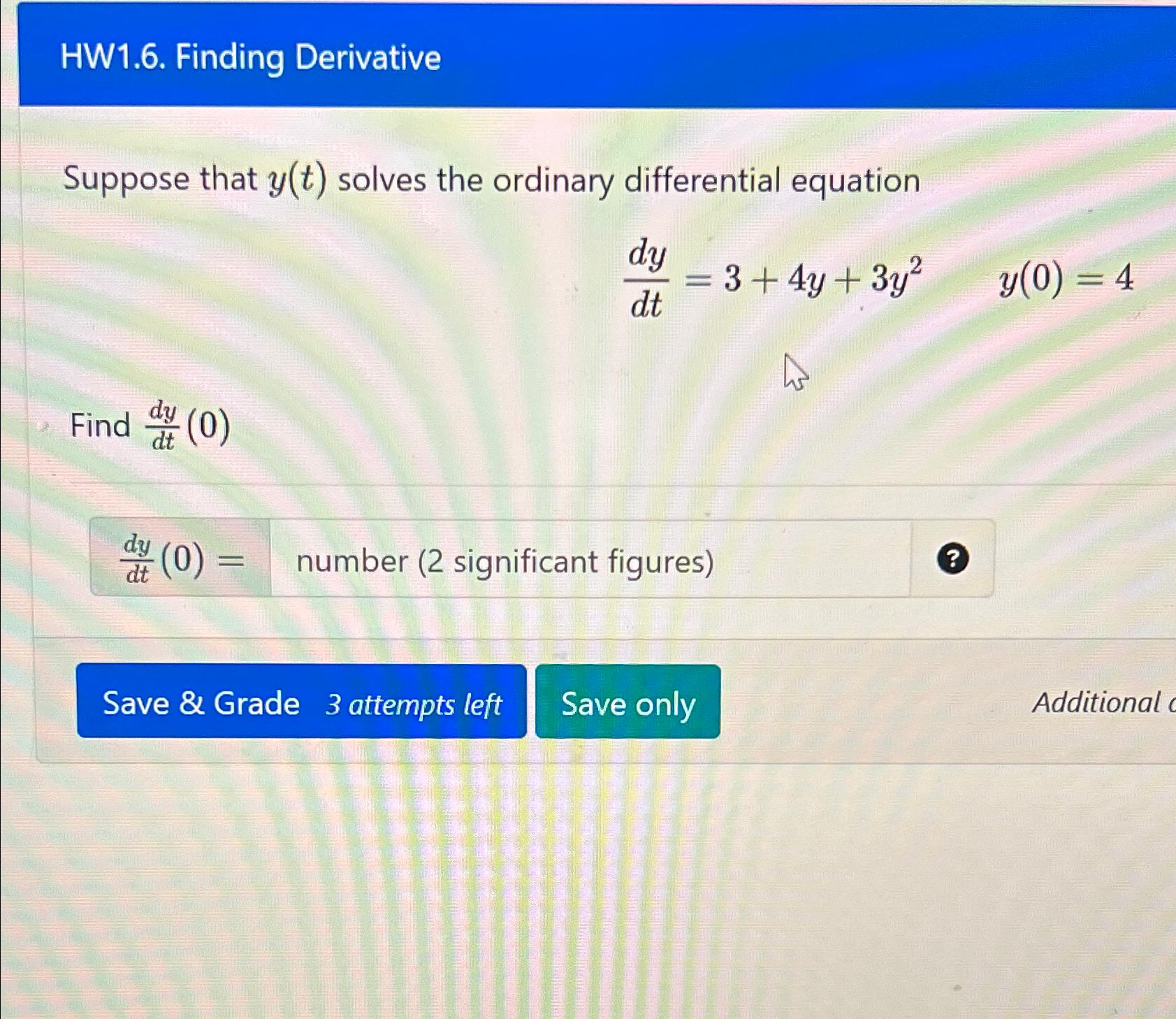 Solved HW1.6. Finding DerivativeSuppose that y(t) solves | Chegg.com Solved HW1.6. Finding DerivativeSuppose that y(t) solves | Chegg.com